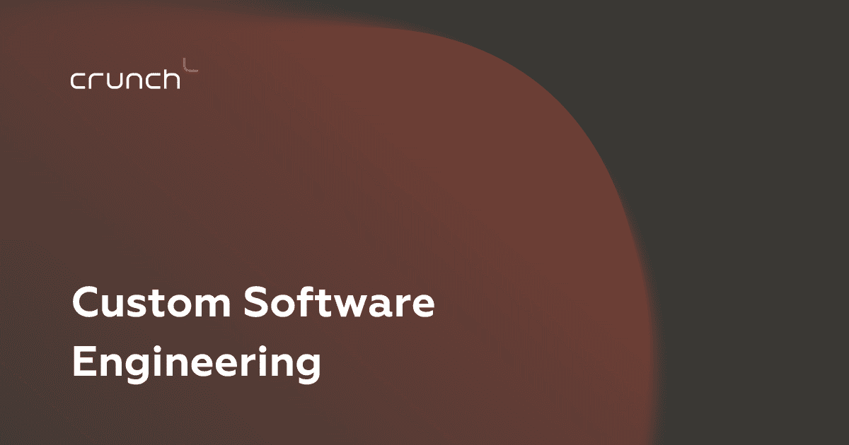 End-to-end Custom Software Development Services | Crunch